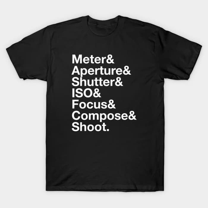 Jual BAJU KAOS PHOTOGRAPHY METER APETURE SHUTTER ISO FOCUS COMPOSE ...
