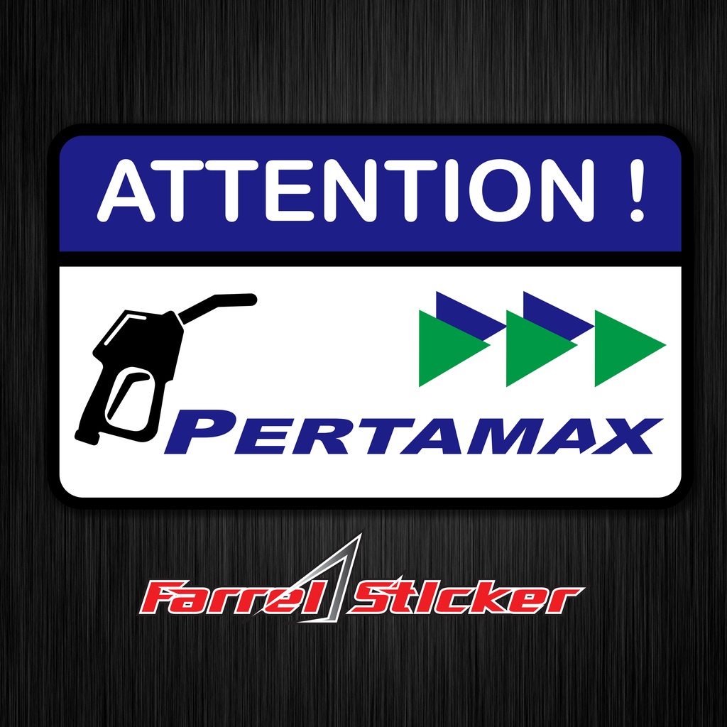 Jual Sticker Attention Stiker peringatan PERTAMAX PERTLITE PERTAMINA ...