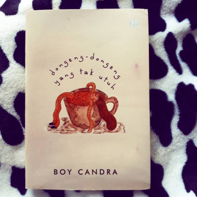Jual Buku Dongeng-dongeng yang tak utuh karya Boy Chandra | Shopee ...