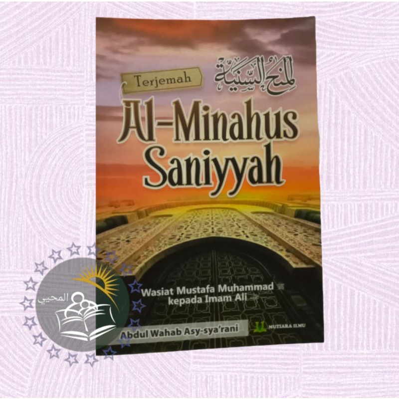 Jual Terjemah Al-Minahus Saniyyah | Wasiat Nabi Muhammad kpd Imam Ali ...