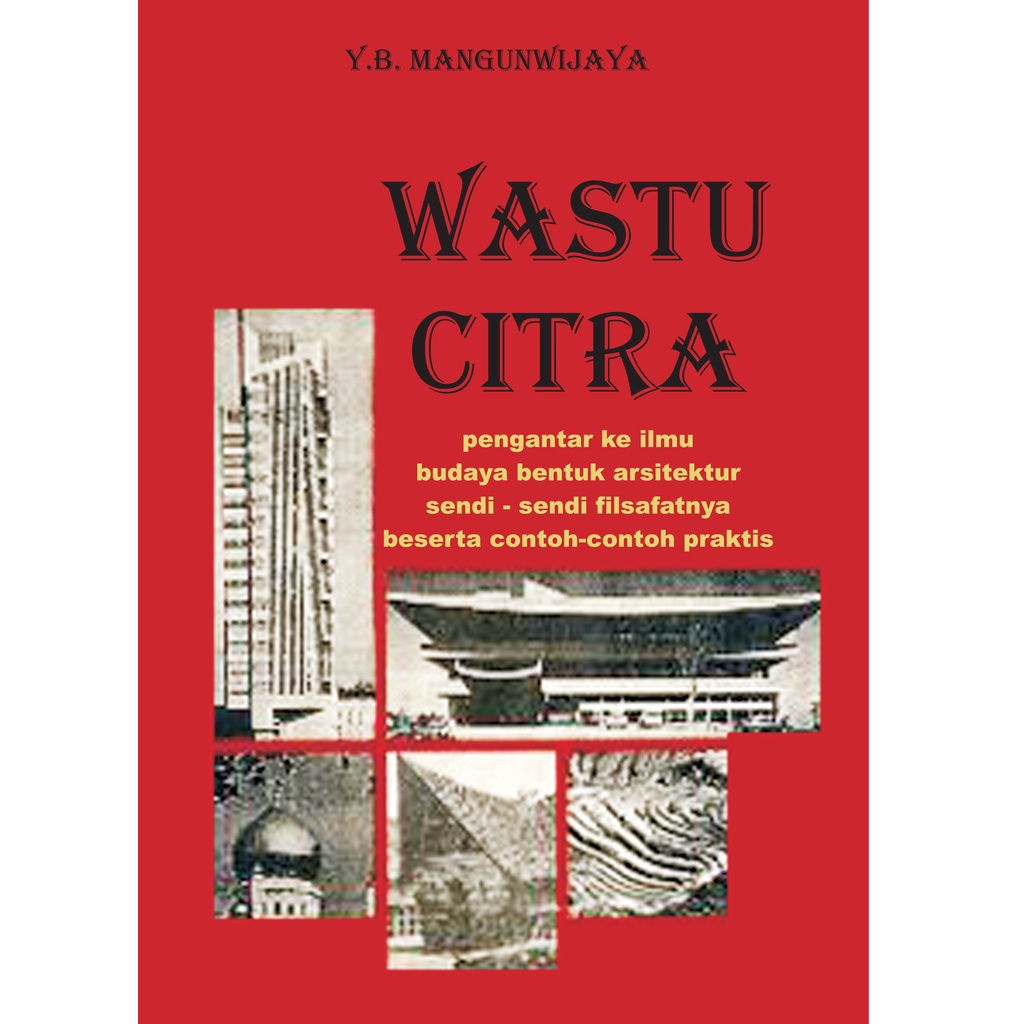 Jual Book Wastu Citra by Y.B. Mangunwijaya, Angela Bookstore | Shopee ...