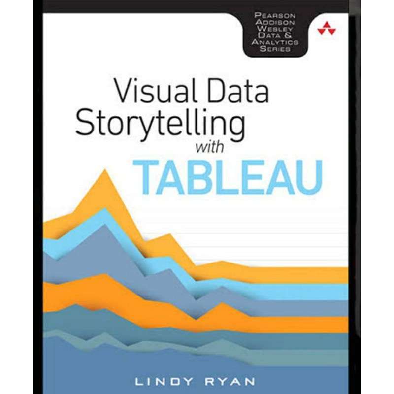 Jual Visual data storytelling with TABLEAU by Lindy ryan | Shopee Indonesia
