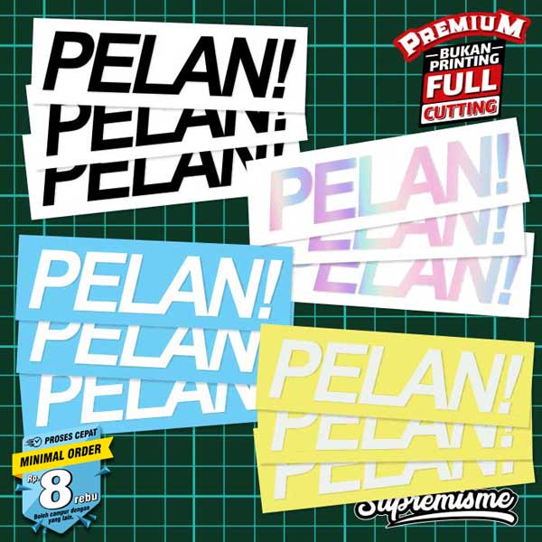 Jual Stiker Pelan / Sticker Mobil Pelan / Stiker Motor Pelan / Sticker ...