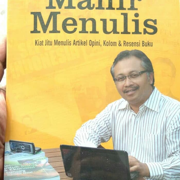 Jual Mahir Menulis Kiat Jitu Menulis Artikel Opini Kolom dan Resensi ... Jual Mahir Menulis Kiat Jitu Menulis Artikel Opini Kolom dan Resensi ...