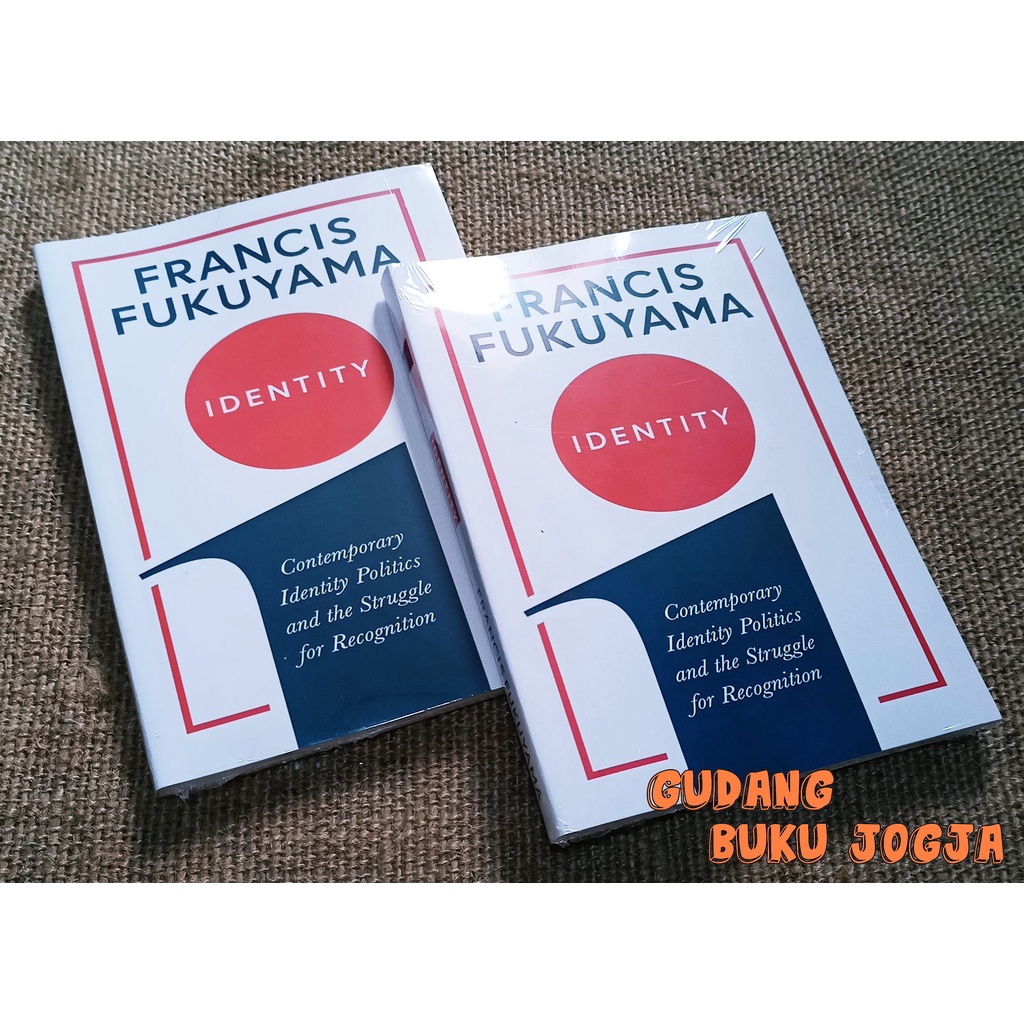 Jual identity By Francis fukuyam - contemporary identity politics ...