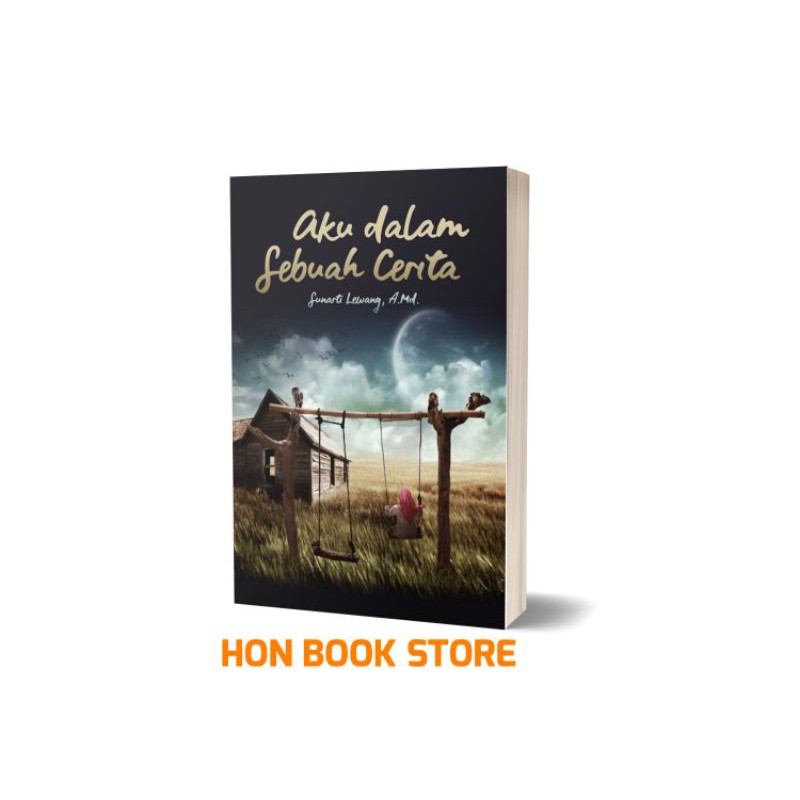 Jual Buku Aku dalam Sebuah Cerita I Sunarti Lewang I Keluarga I ...