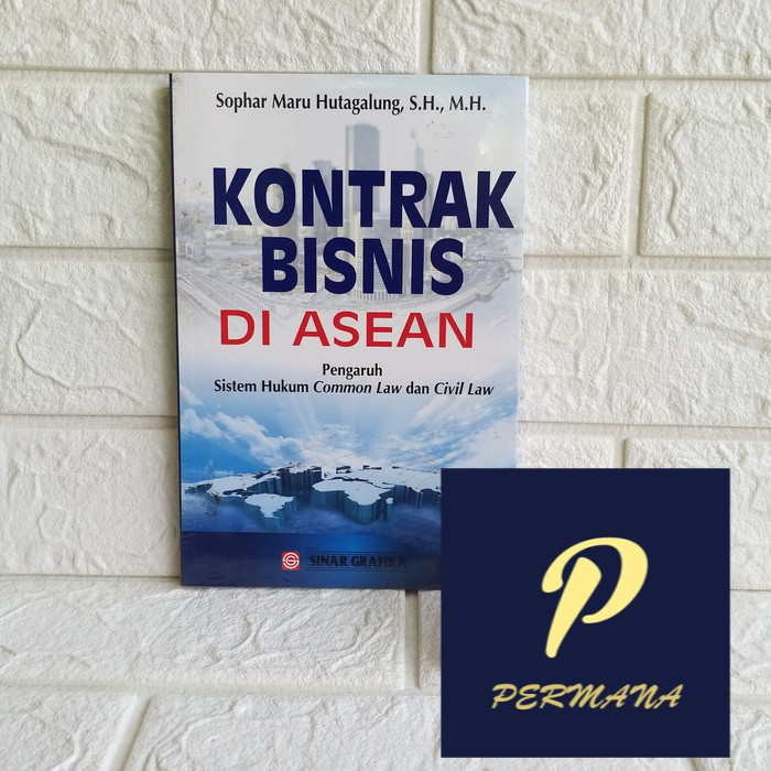 Jual Buku Kontrak Bisnis di Asean: Pengaruh Sistem Hukum Common Law ...