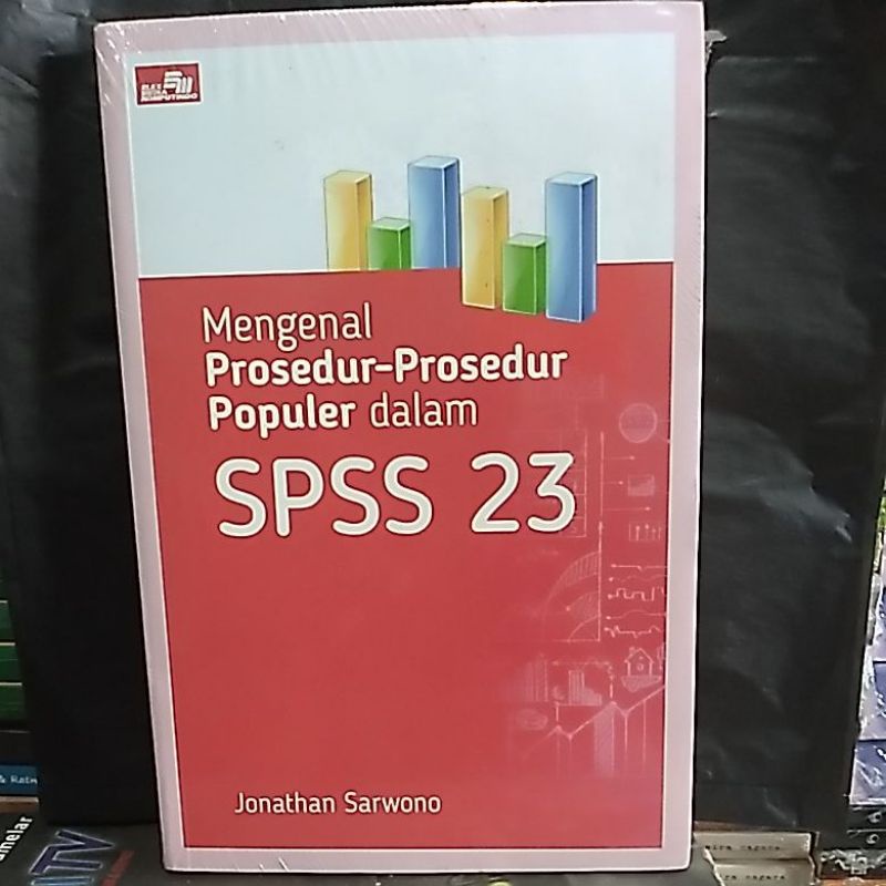 Jual MENGENAL PROSEDUR-PROSEDUR POPULER DALAM SPSS 23 | Shopee Indonesia