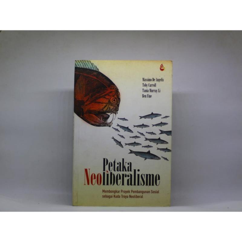 Jual Petaka Neoliberalisme - Massimo De Angelis, dkk. | Shopee Indonesia