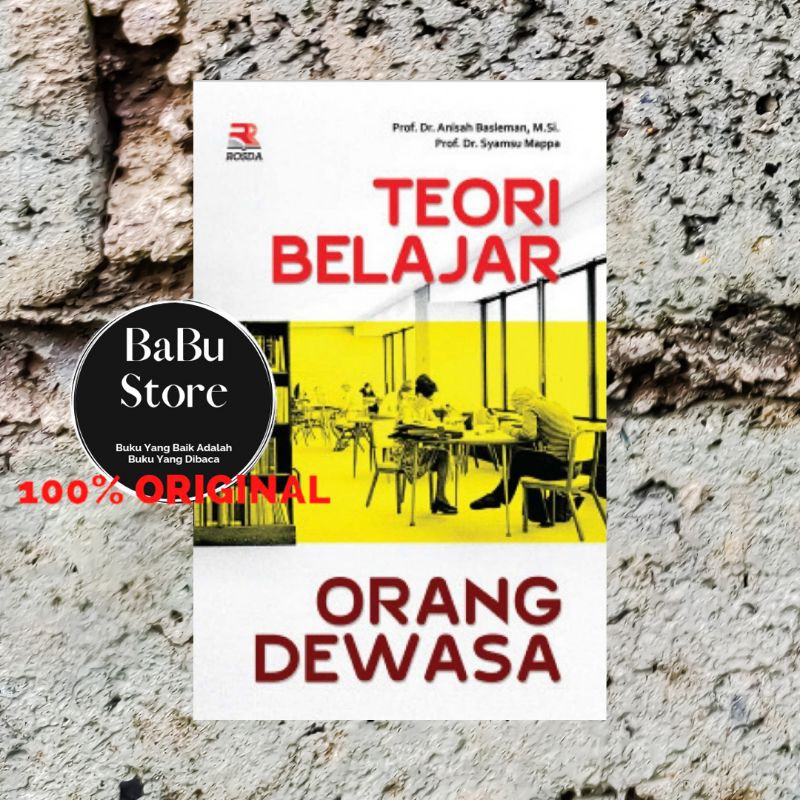 Jual Buku TEORI BELAJAR ORANG DEWASA - Anisah Basleman & Syamsu Mappa - Rosda ORIGINAL | Shopee ...