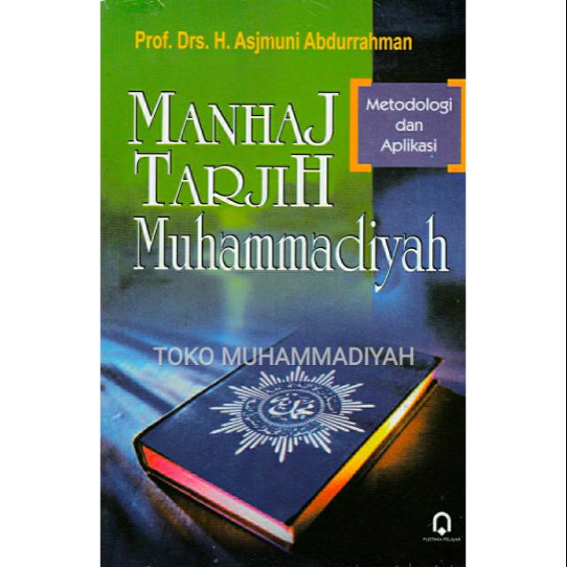 Jual MANHAJ TARJIH MUHAMMADIYAH Metodologi dan Aplikasi | Shopee Indonesia