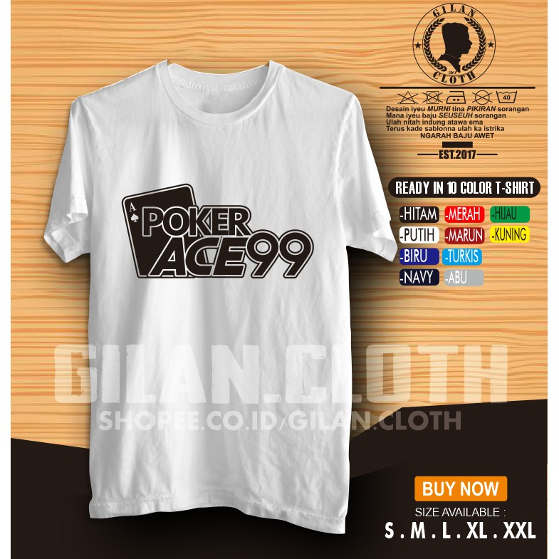 Jual KAOS BAJU POKER ACE 99 GAMBLING Shopee Indonesia