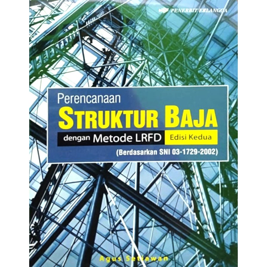 Jual Buku Teknik PERENCANAAN STRUKTUR BAJA DENGAN METODE LRFD | Shopee ...