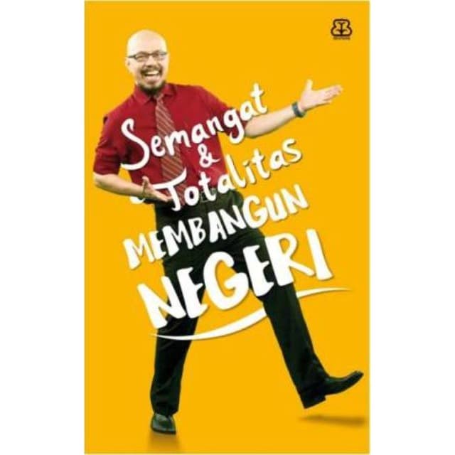 Jual [BUKU KISAH INSPIRATIF] SEMANGAT DAN TOTALITAS MEMBANGUN NEGERI ...