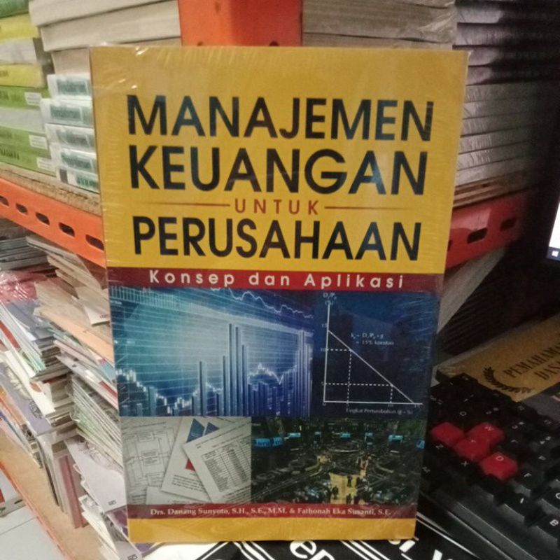Jual BUKU MANAJEMEN KEUANGAN UNTUK PERUSAHAAN KONSEP DAN APLIKASI | Shopee Indonesia