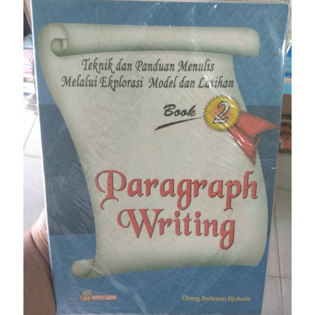 Jual Paragraph Writing book 2 Teknik dan Panduan Menulis Melalui ...