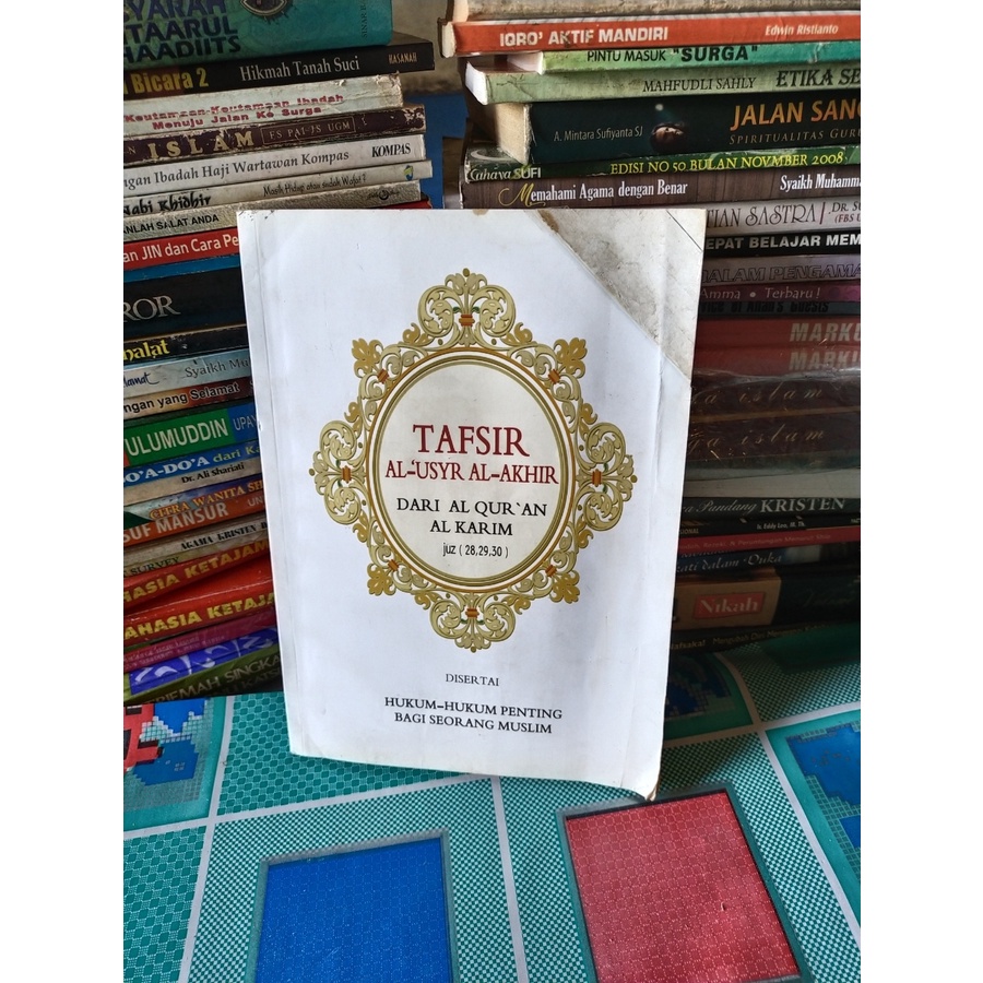 Jual Original bekas TAFSIR AL-USYR AL-AKHIR dari Al-Quran Al Karim jus ...