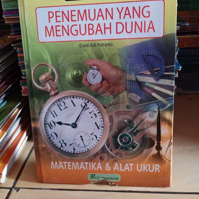 Jual Buku Ensiklopedia Penemuan Yang Mengubah Dunia Matematika Dan Alat