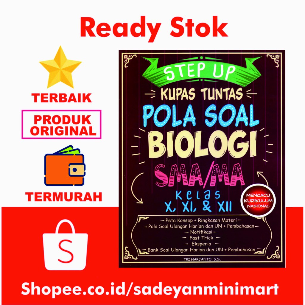 Jual Step Up Kupas Tuntas Pola Soal Biologi SMA/MA Kelas X, XI & XII ... Jual Step Up Kupas Tuntas Pola Soal Biologi SMA/MA Kelas X, XI & XII ...