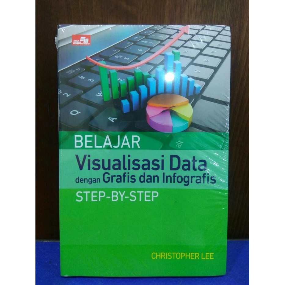 Jual BELAJAR VISUALISASI DATA DENGAN GRAFIS DAN INFOGRAFIS STEP BY STEP | Shopee Indonesia