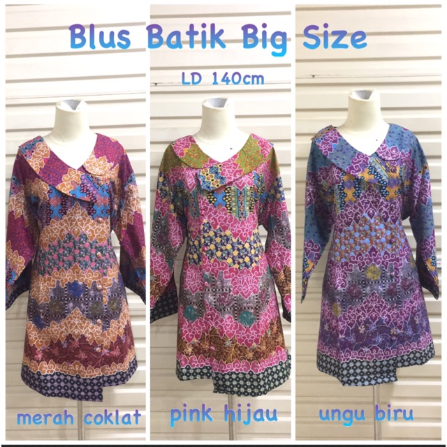 Jual Blus Batik Big Size BTK100 (Khusus LD 140cm) Jahitan Halus / Baju ...