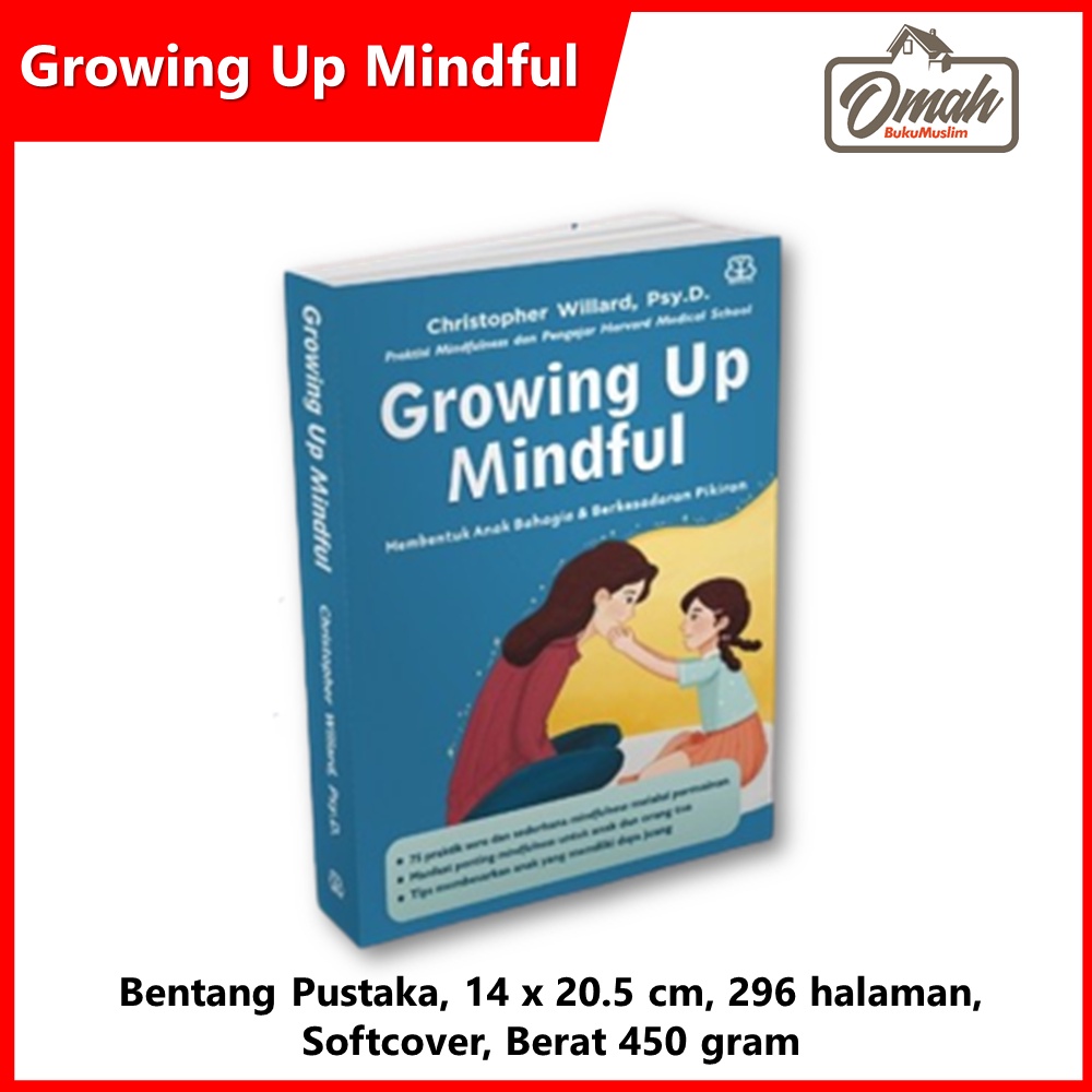 Jual Buku Parenting Growing Up Mindful Penulis Christopher Willard, Psy. D. | Shopee Indonesia