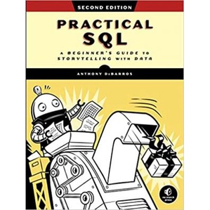 Jual Practical SQL, 2nd Edition: A Beginner's Guide to Storytelling with Data Anthony DeBarros ...