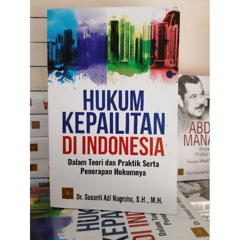 Jual HUKUM KEPAILITAN DI INDONESIA Dalam Teori dan Praktik Serta Penerapan Hukumnya | Shopee ...