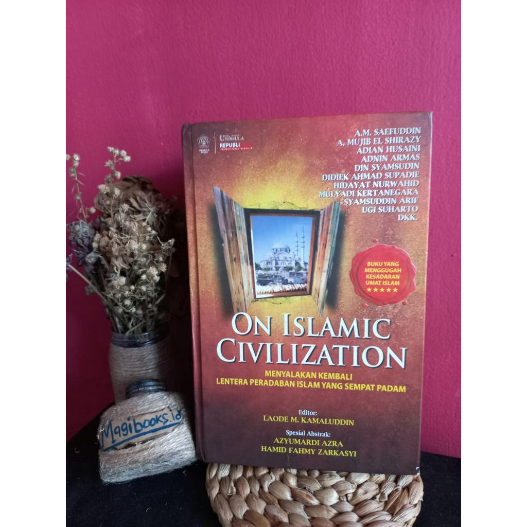 Jual ON ISLAMIC CIVILIZATION - MENYALAKAN KEMBALI LENTERA PERADABAN ...