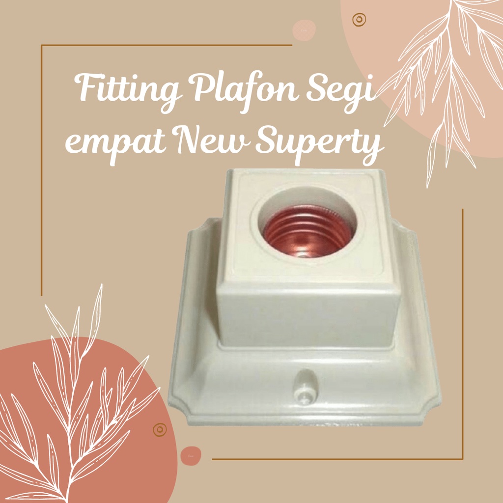 Jual Fitting Plafon Segi empat / Segi 8 New Superty fitting lampu ...