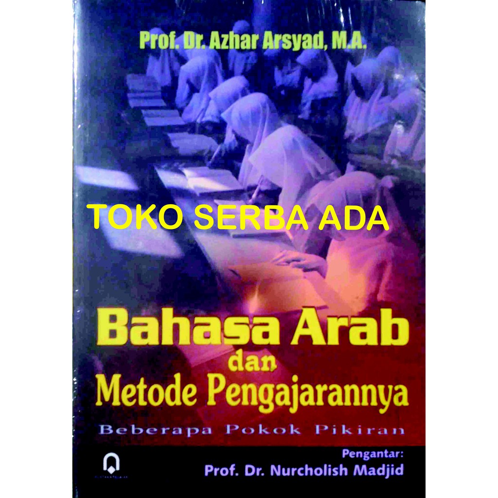 Jual BAHASA ARAB DAN METODE PENGAJARANNYA - Azhar Arsyad | Shopee Indonesia