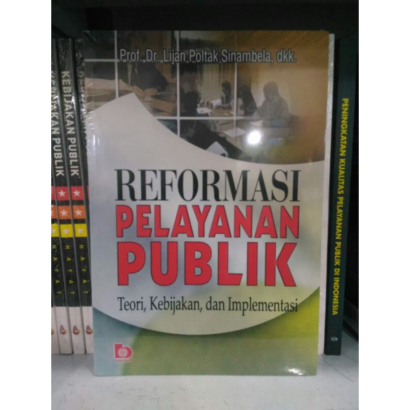 Jual Reformasi Pelayanan Publik Teori Kebijakan Dan Implementasi ...
