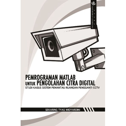 Jual Buku Komputer Pemrograman Matlab untuk Pengolahan Citra Digital ...