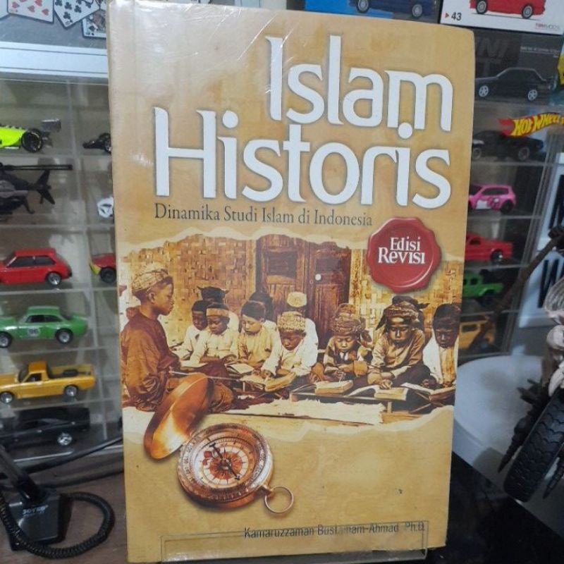 Jual ISLAM HISTORIS Dinamika Studi Islam di Indonesia - Kamaruzzaman ...