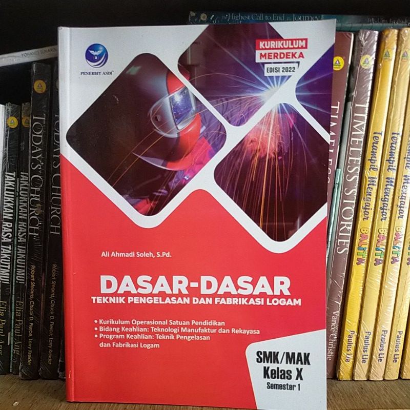 Jual Dasar Dasar Teknik Pengelasan Dan Fabrigasi Logam Kelas X Semester 1 | Shopee Indonesia