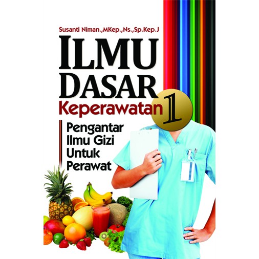 Jual IDK ORIGINAL - Buku Ilmu Dasar Keperawatan 1 - Pengantar Ilmu Gizi untuk Perawat TIM ...