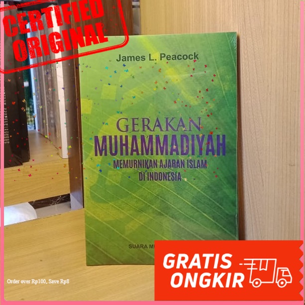 Jual Buku Gerakan Muhammadiyah Memurnikan Ajaran Islam - James L. Peacock / BUKU MUHAMMADIYAH ...