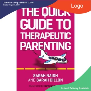 Jual BUKU The Quick Guide to Therapeutic Parenting A Visual Introduction | Shopee Indonesia