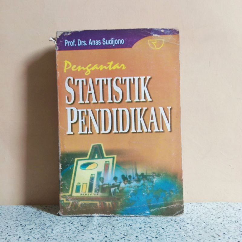 Jual BUKU ORIGINAL PENGANTAR STATISTIK PENDIDIKAN - PROF. DRS. ANAS SUDIJONO | Shopee Indonesia