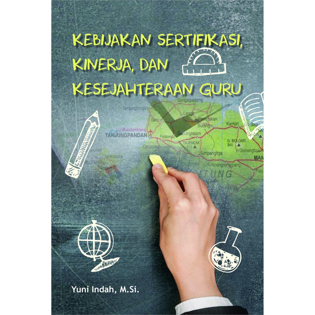 Jual Buku Kebijakan Sertifikasi Kinerja Dan Kesejahteraan Guru - BUKU ... Jual Buku Kebijakan Sertifikasi Kinerja Dan Kesejahteraan Guru - BUKU ...
