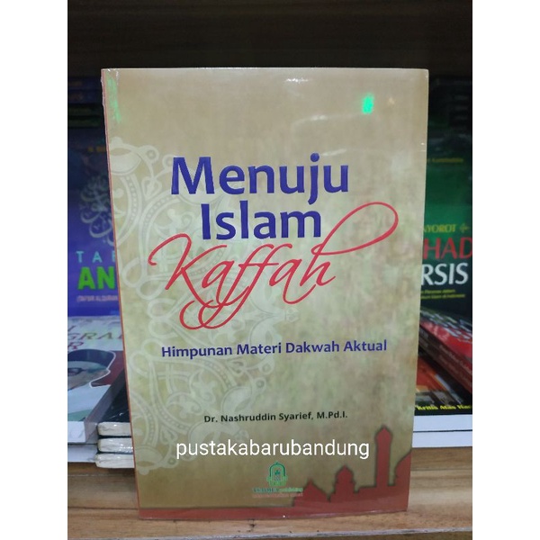 Jual [Original] Buku Menuju Islam Kaffah 1 Himpunan Materi Dakwah ...