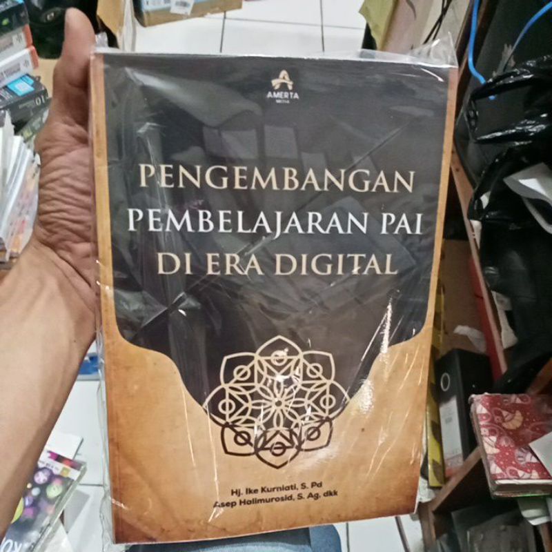 Jual buku pengembangan pembelajaran PAI di era digital pendidikan agama Islam di era digital ...