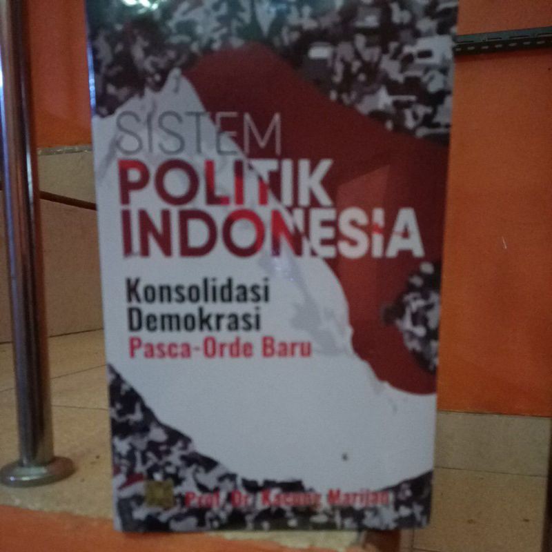 Jual Sistem Politik Indonesia: Konsolidasi Demokrasi Pasca-Orde Baru | Shopee Indonesia