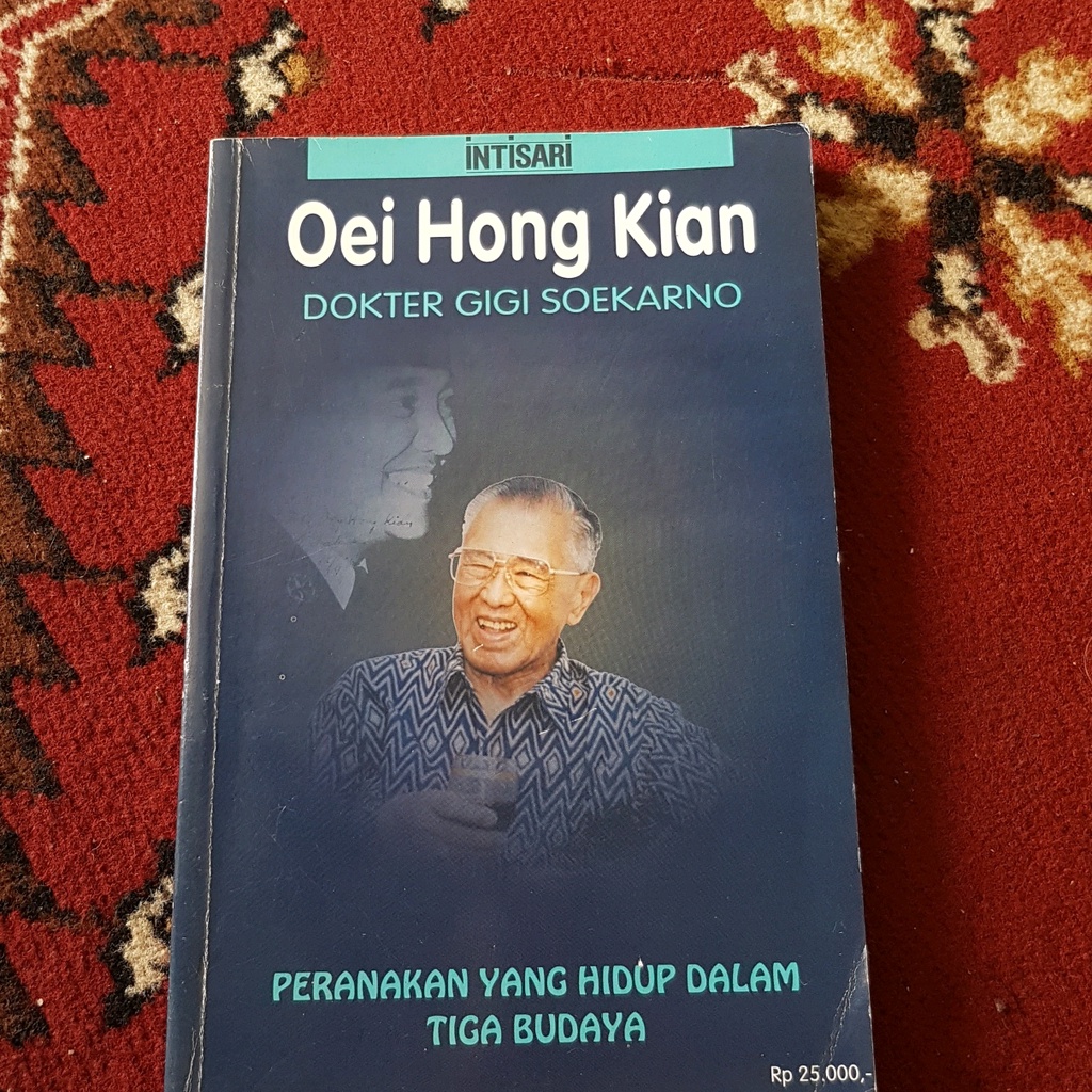Jual OEI HONG KIAN DOKTER GIGI SOEKARNO BUNG KARNO Peranakan Yang Hidup ...