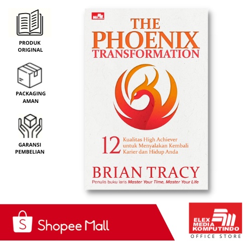 Jual ELEX - THE PHOENIX TRANSFORMATION 12 Kualitas High Achiever Untuk Menyalakan Kembali Karier ...