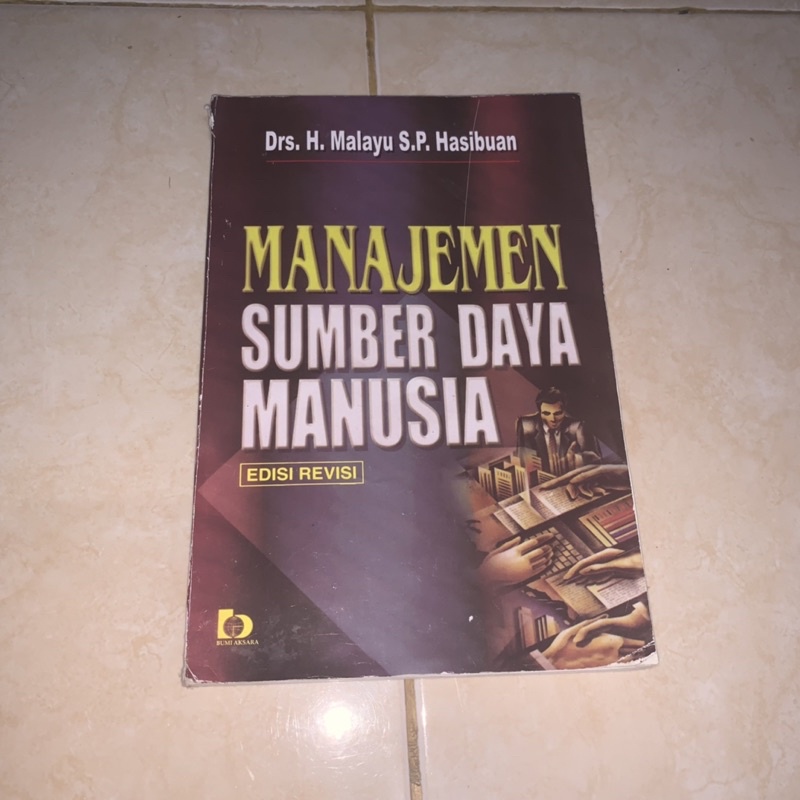 Jual BUKU MANAJEMEN SUMBER DAYA MANUSIA DRS. H. MALAYU S.P HASIBUAN EDISI REVISI (seken ...