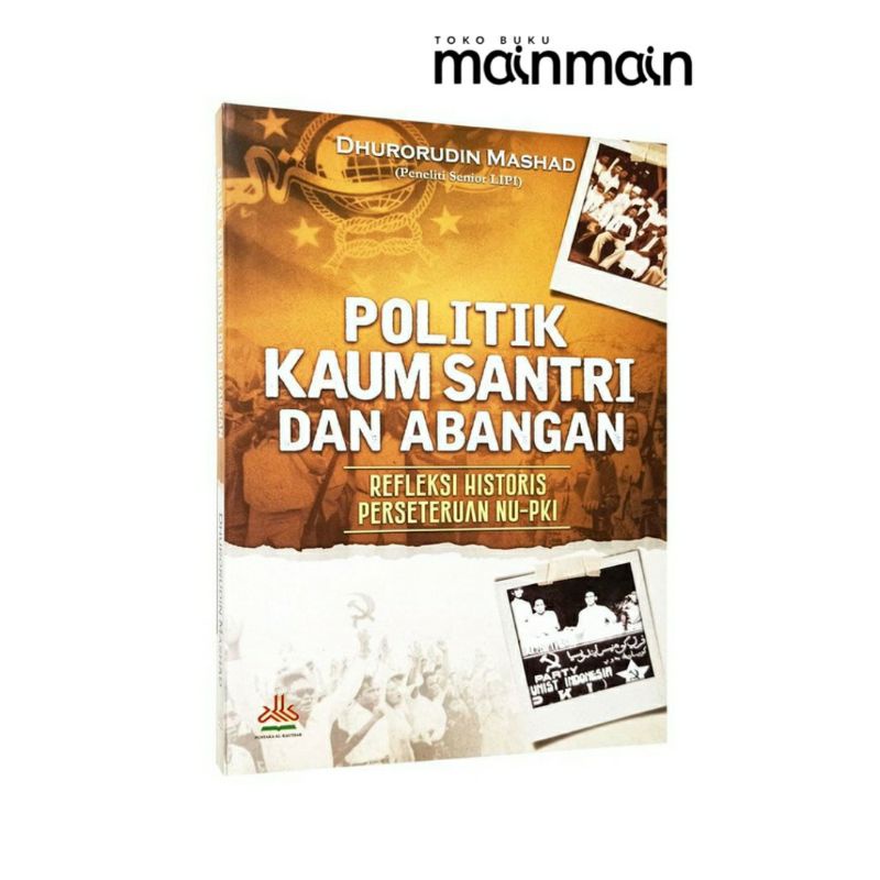 Jual Politik Kaum Santri dan Abangan Refleksi Historis Perseteruan NU ...