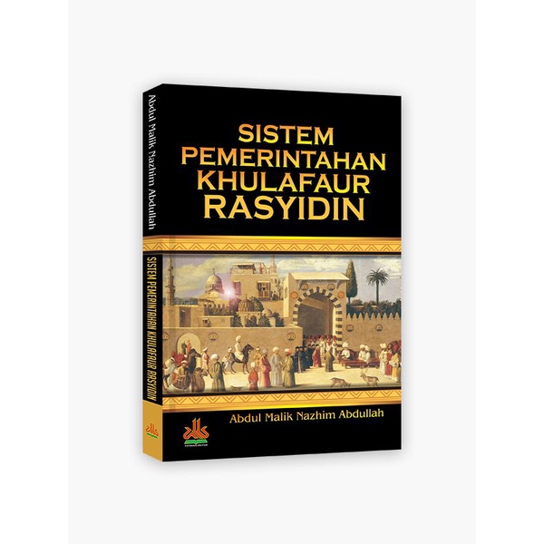 Jual Sistem Pemerintahan Khulafaur Rasyidin by Abdul Malik Nazhim ...
