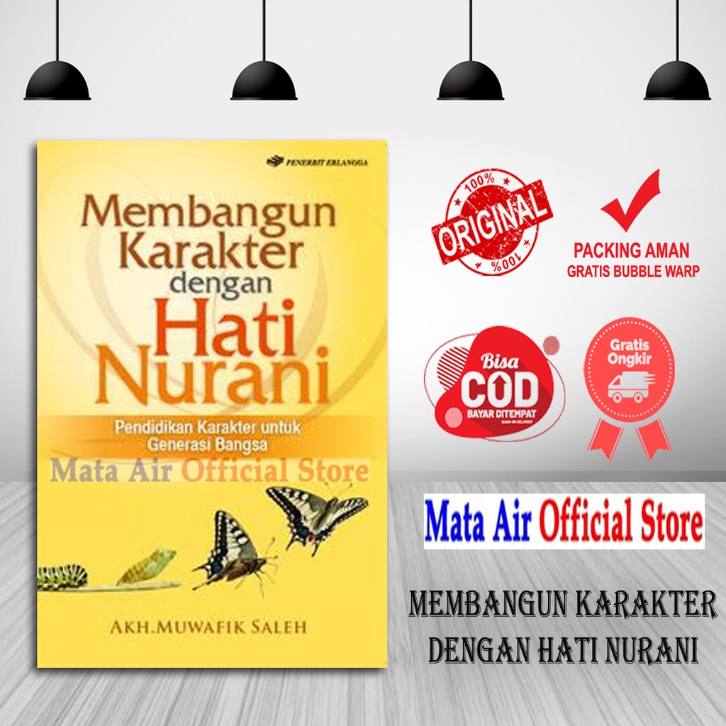 Jual ORIGINAL MEMBANGUN KARAKTER DENGAN HATI NURANI - MUWAFIK EMIR ...