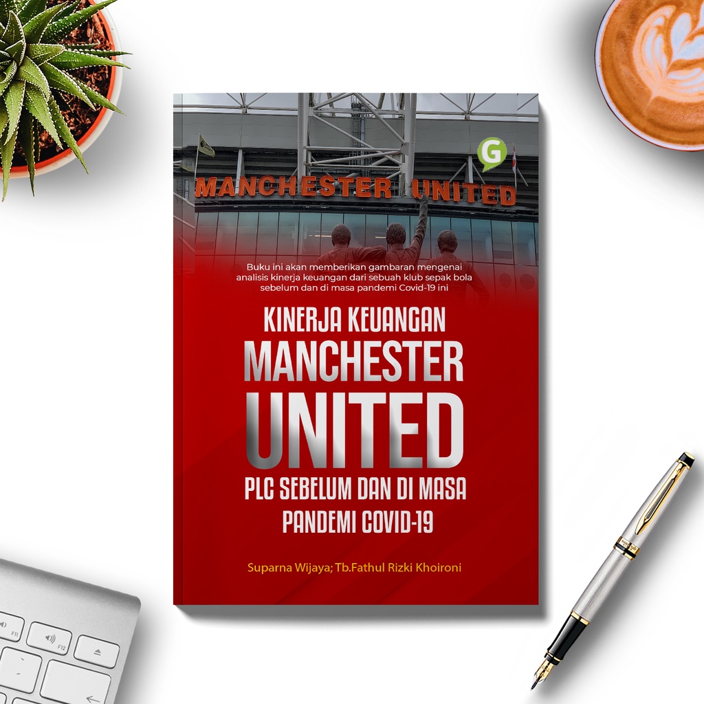Jual Buku KINERJA KEUANGAN MANCHESTER UNITED PLC SEBELUM DAN DI MASA ...